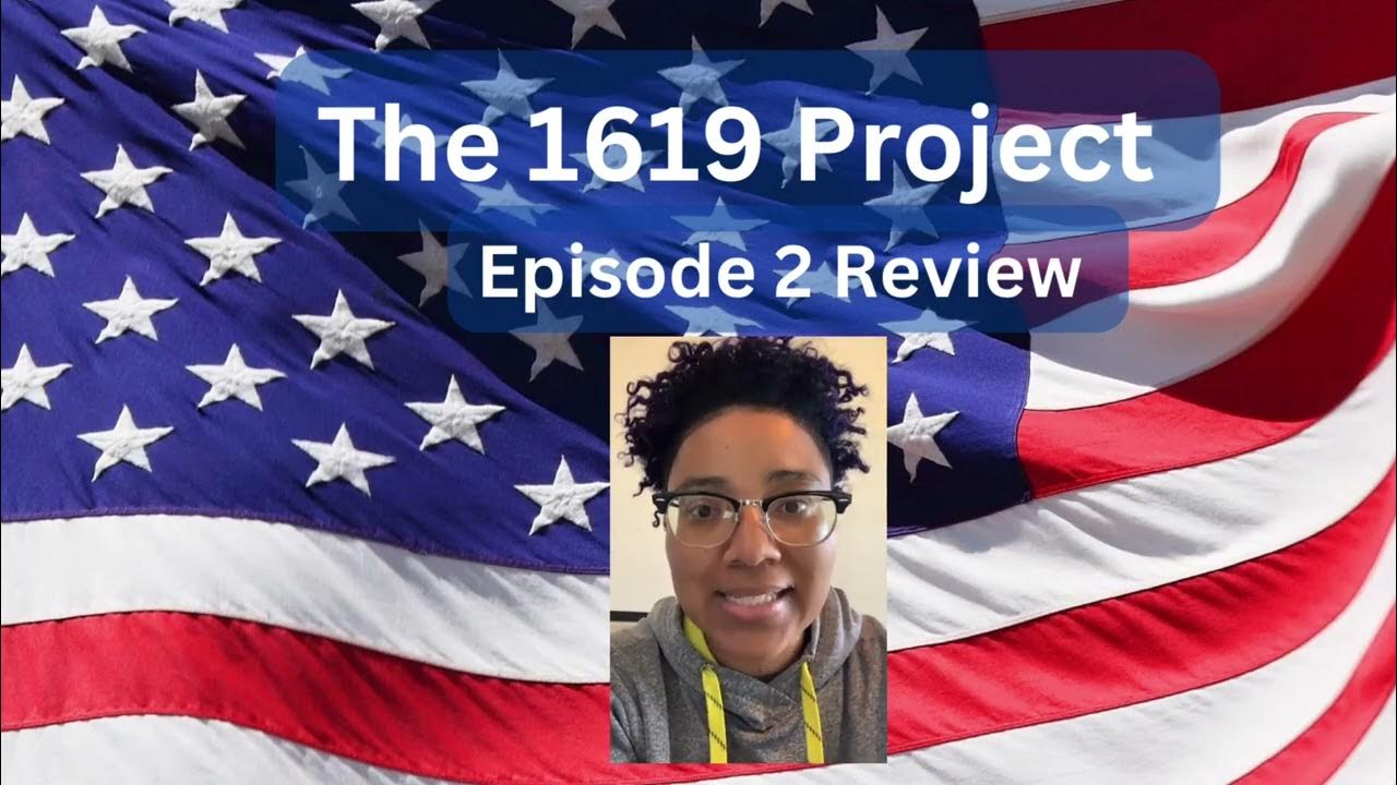 Hulu’s The 1619 Project: Episode 2 Review - YouTube
