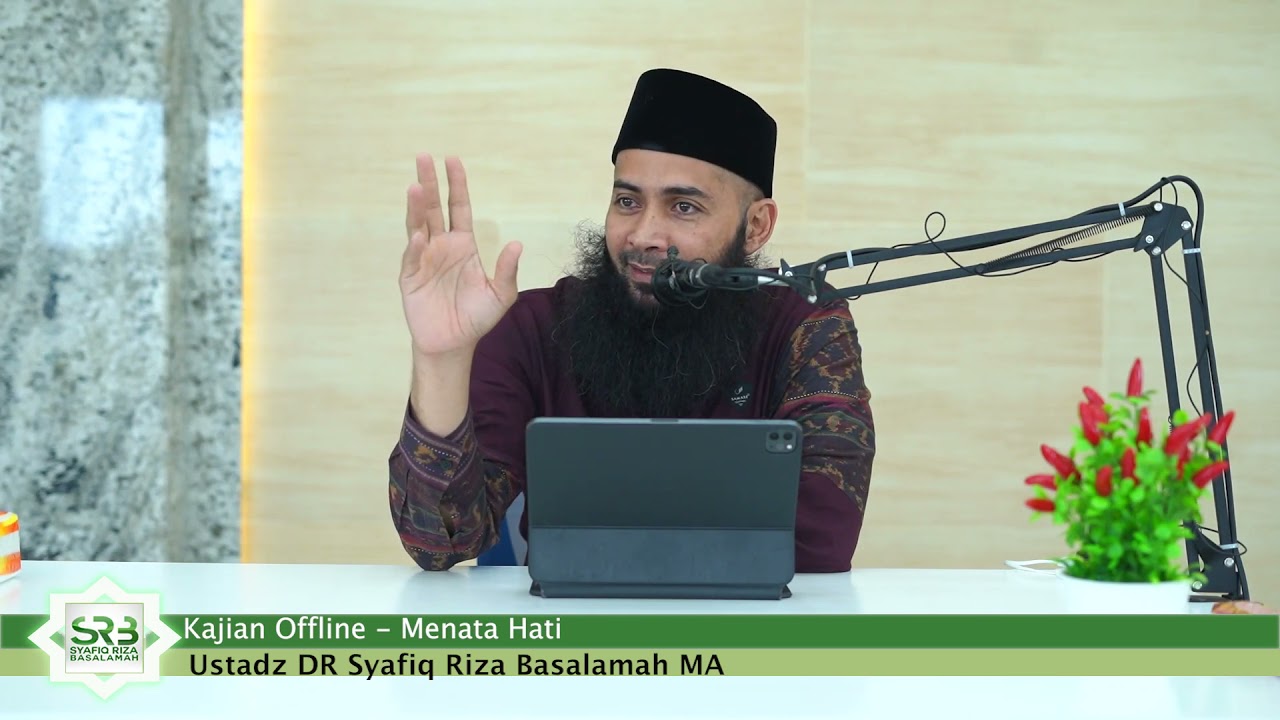 Kajian Offline- Menata Hati - Ustadz DR Syafiq Riza Basalamah MA - YouTube