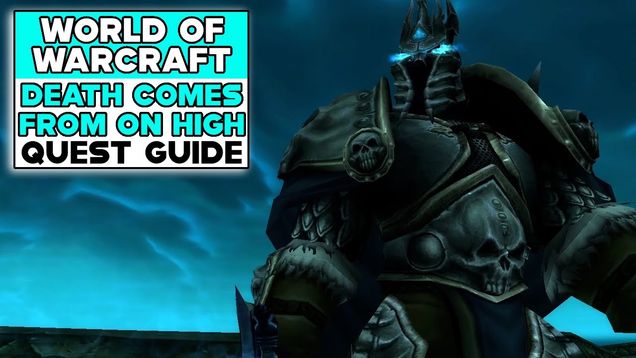 WORLD OF WARCRAFT CLASSIC DEATH COMES FROM ON HIGH QUEST GUIDE - YouTube