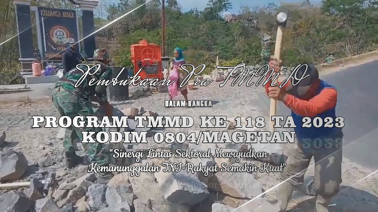 PEMBUKAAN PRA TMMD KE-118 TA. 2023 KODIM 0804/MAGETAN - YouTube