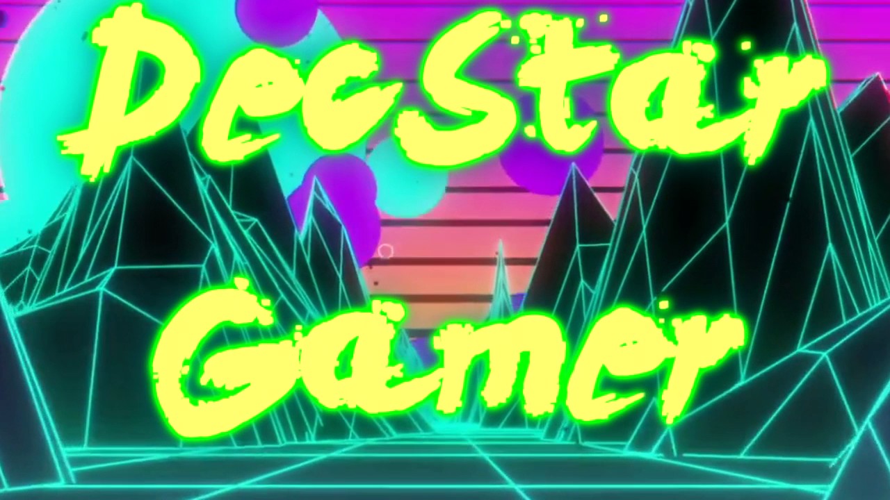 DecStar Gamer intro #3 - YouTube