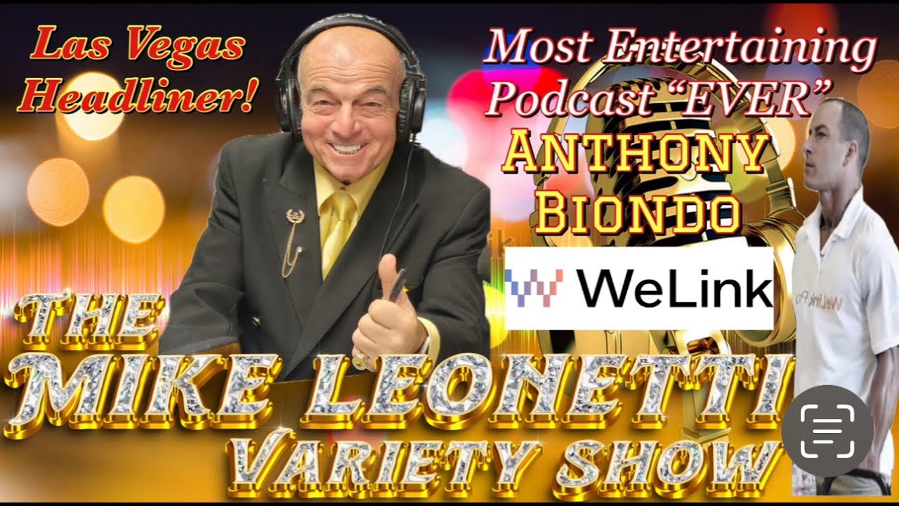 The Mike Leonetti Variety Show Ep 9 ~ Anthony Biondo ~ WeLink Internet ...