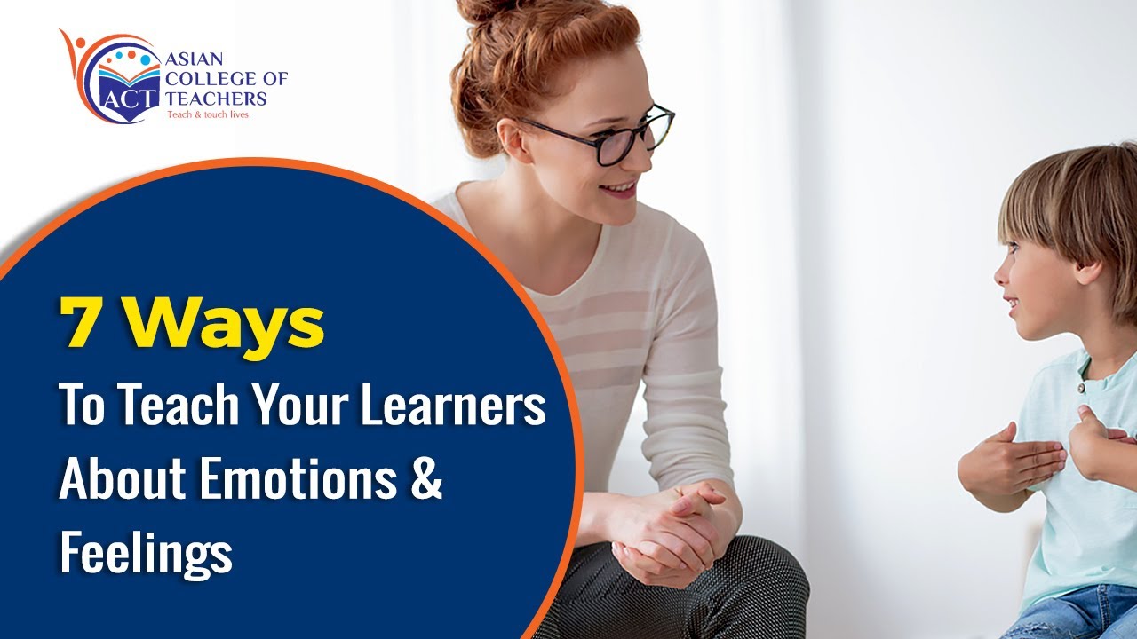 7 Ways To Teach Your Learners About Emotions And Feelings - YouTube