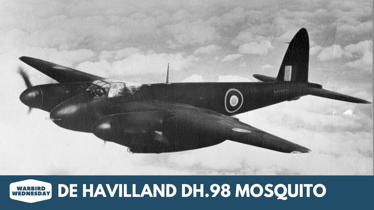 de Havilland DH.98 Mosquito - Warbird Wednesday Episode #135 - YouTube