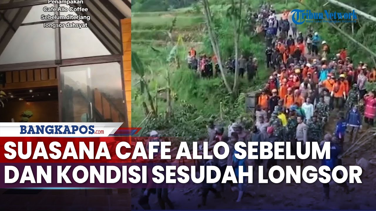 Viral Video Suasana Cafe Allo sebelum Longsor, Banyak yang Berteduh dan ...