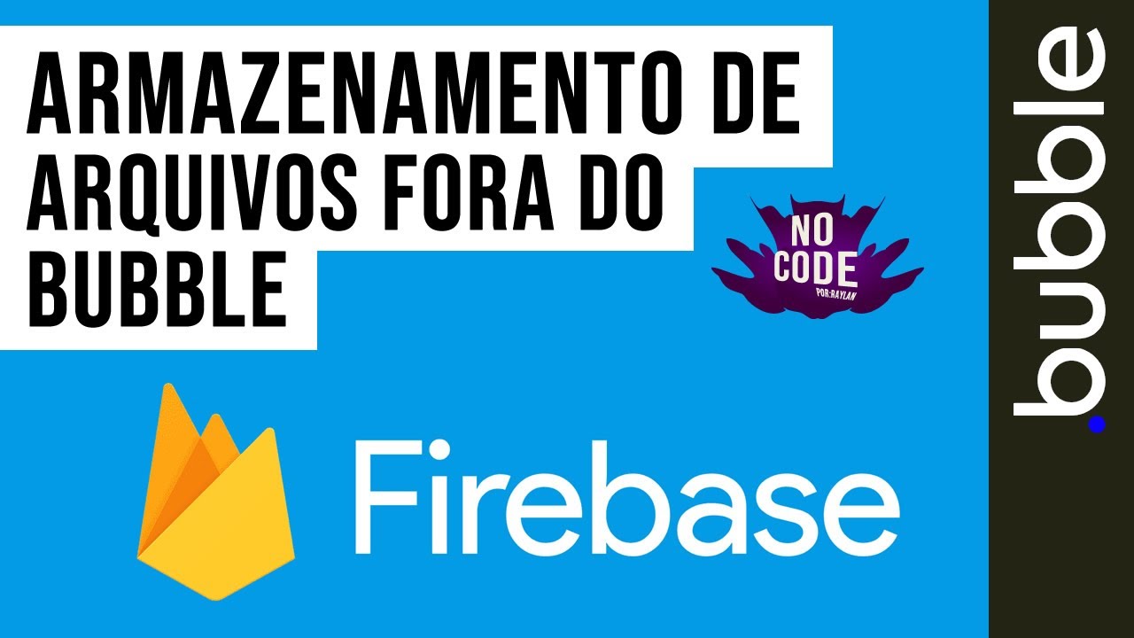 FireBase Storage para Bubble - Enviar arquivos para plataformas de armazenamento em nuvem - YouTube