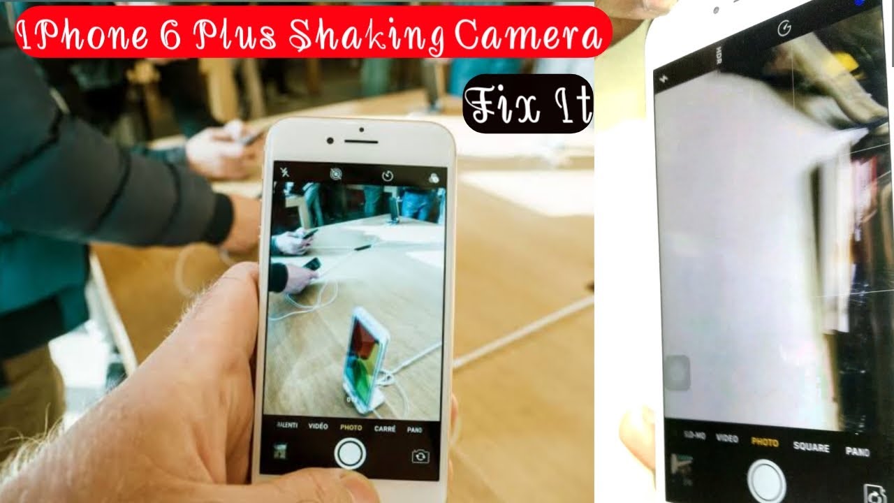 IPhone 6 Plus Camera Shaking Problem Solutions - YouTube