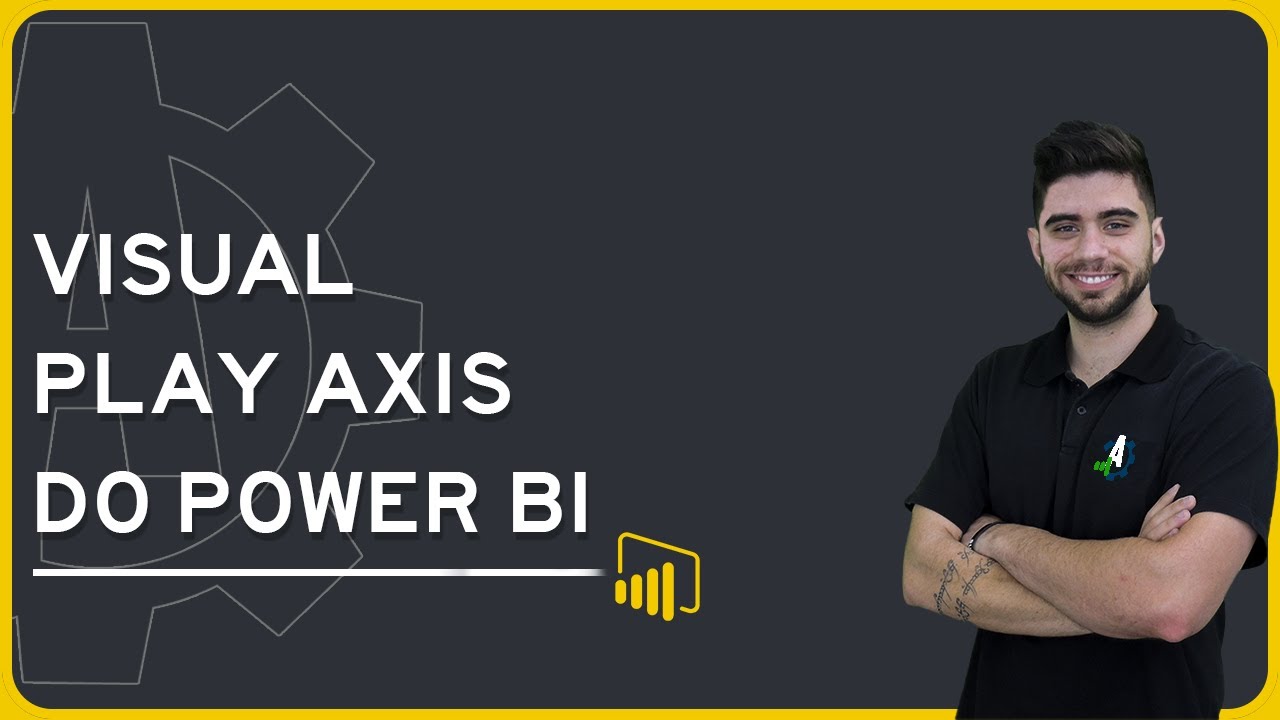 VISUAL PLAY AXIS DO POWER BI - APRENDA A DEIXAR SEUS RELATÓRIOS MUITO ...