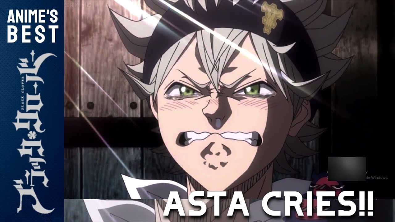 Asta Cries First Time Asta Arm Black Clover ブラッククローバー Best Moments Youtube