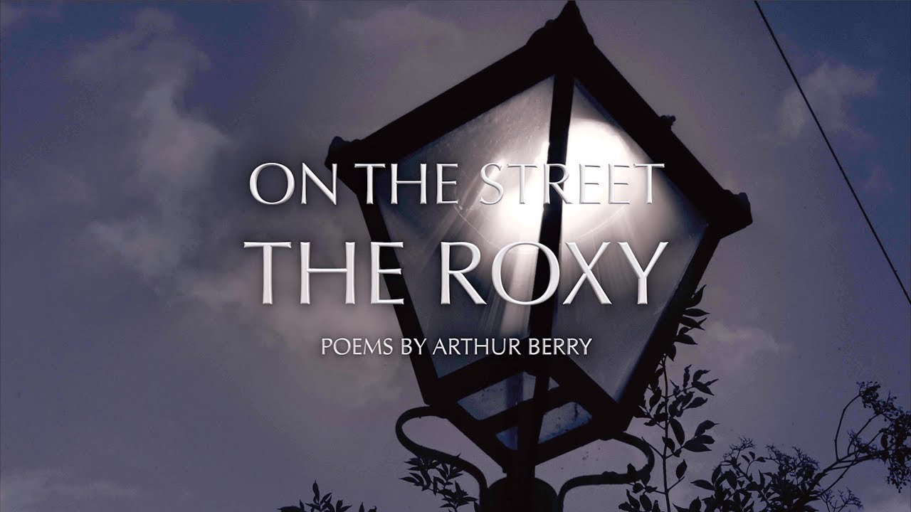 The Roxy - Arthur Berry - YouTube