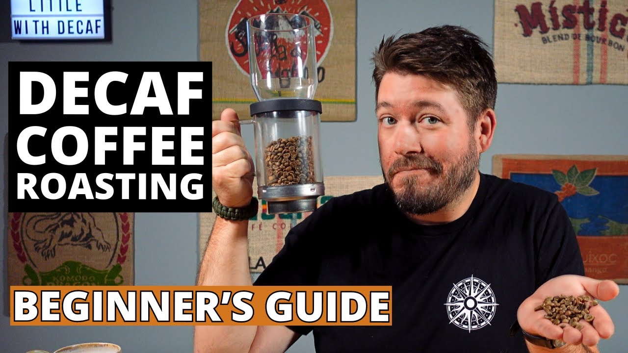 Decaf Coffee Roasting Beginner's Guide | Feat. Fresh Roast SR800 ...