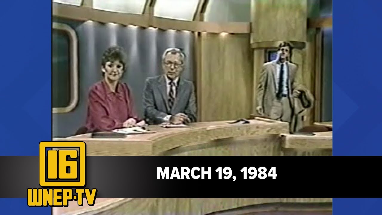 Newswatch 16 for March 19, 1984 | From the WNEP Archives - YouTube