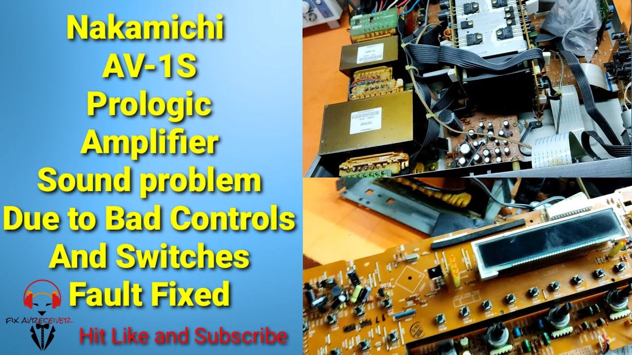 Nakamichi AV-1S Pro-logic Amplifier Sound Problem Due to Bad Controls ...