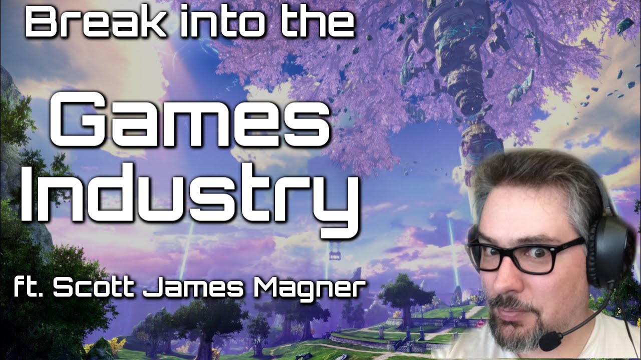Break Into the Games Industry as a Writer - ft. Scott James Magner ...