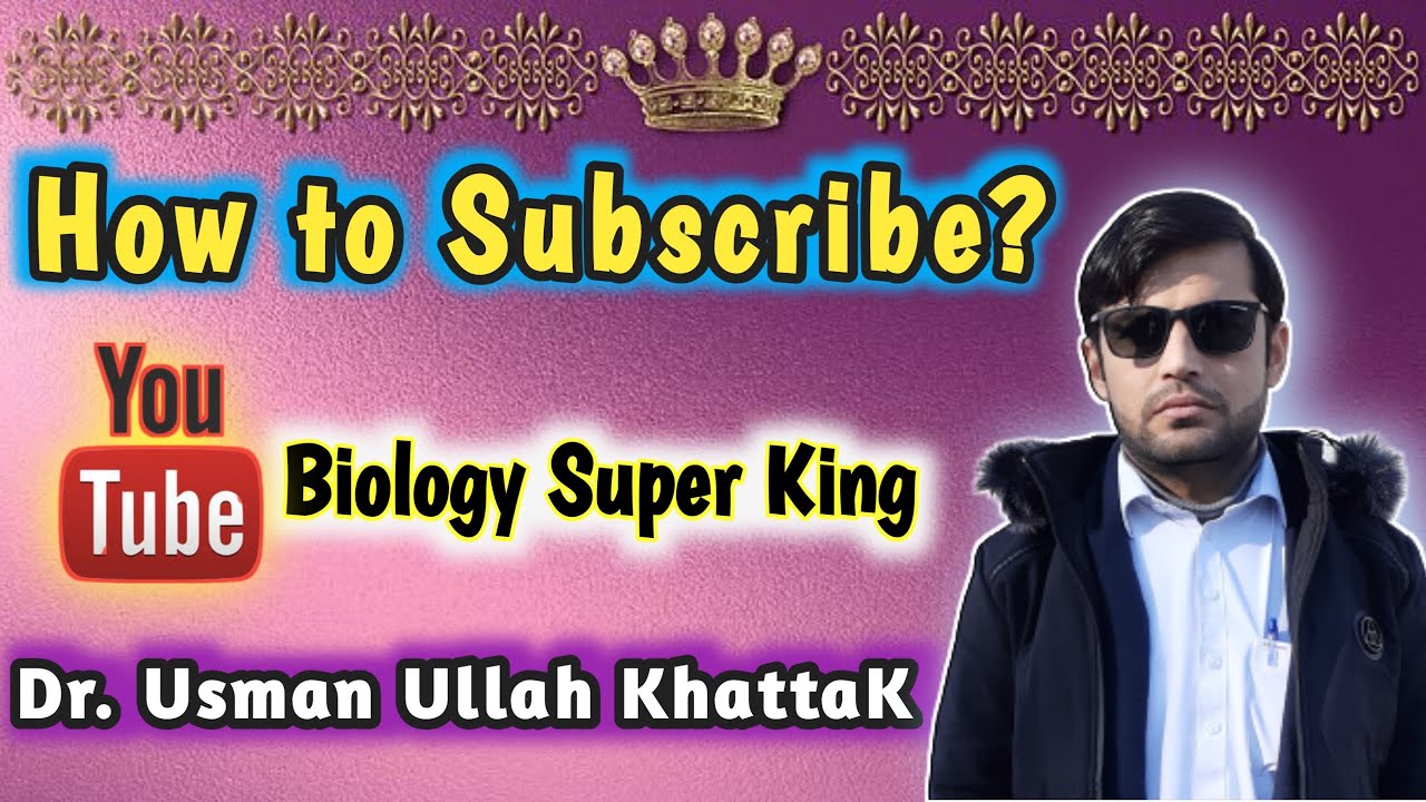 How to Subscribe "Biology Super King" || Dr. Usman Ullah KhattaK - YouTube