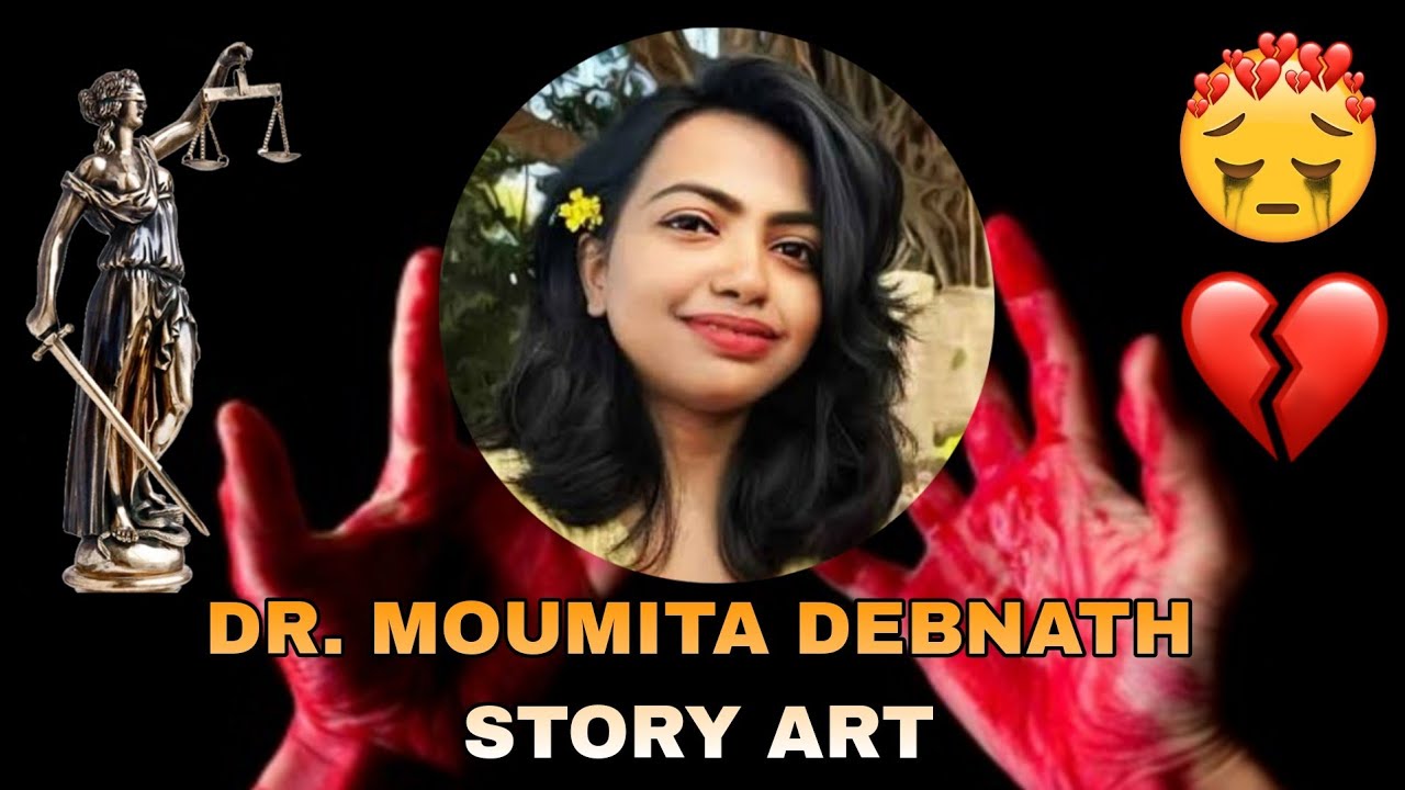 Dr moumita debnath real story / RG kar Rape - Murder case / Justice for ...