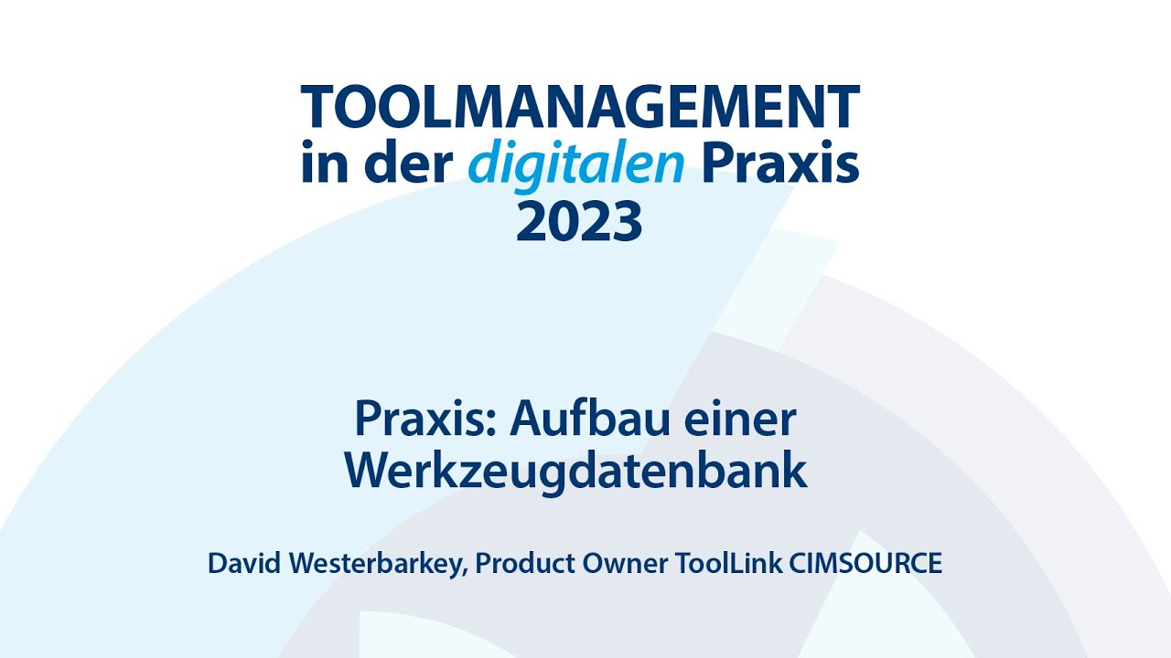 Praxis: Aufbau einer Werkzeugdatenbank | CIMSOURCE | #TMS2023 | [Stream] - YouTube
