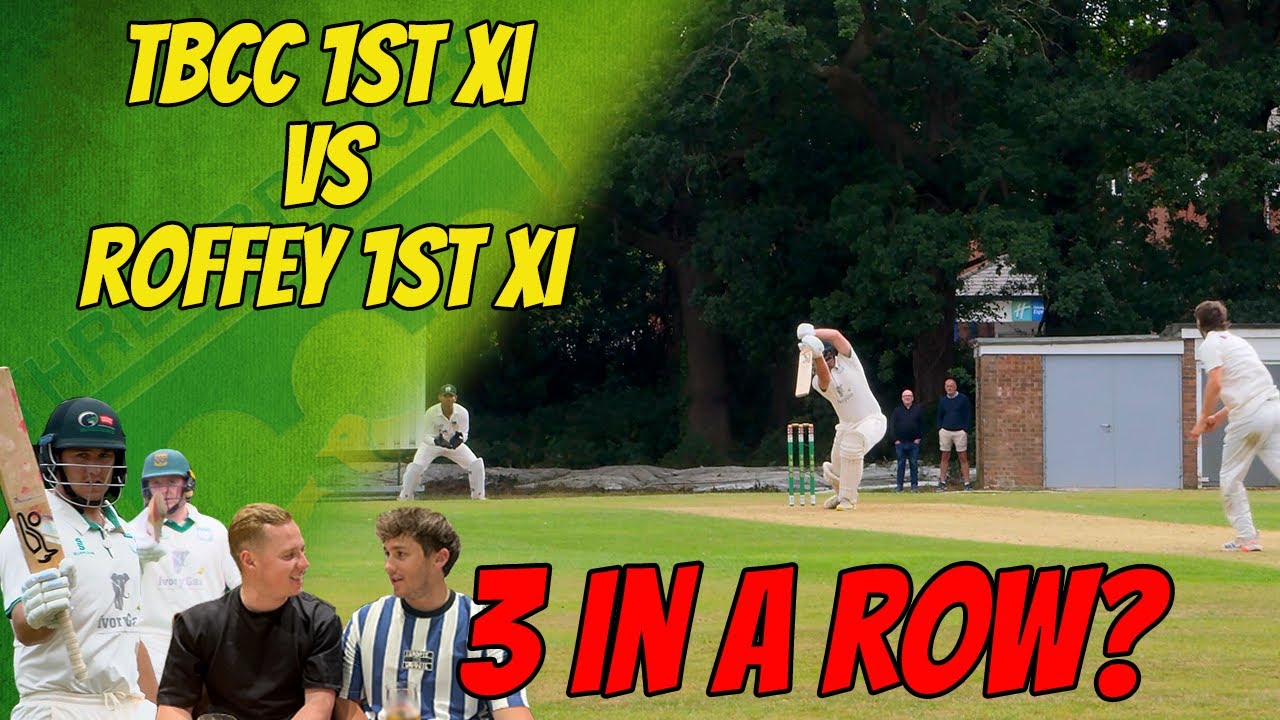CAN WE WIN 3 IN A ROW? | Three Bridges Cricket Club 1st XI vs Roffey ...