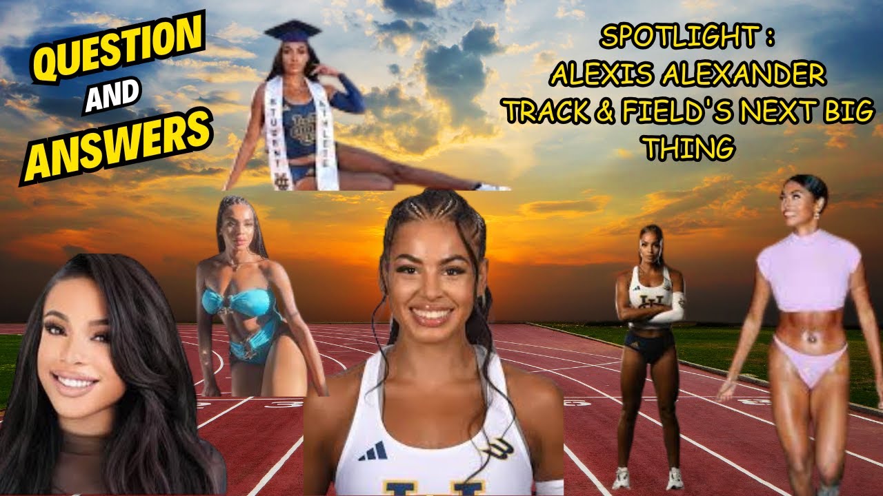 "Alexis Alexander: The Next Big Star in Track & Field!" - YouTube