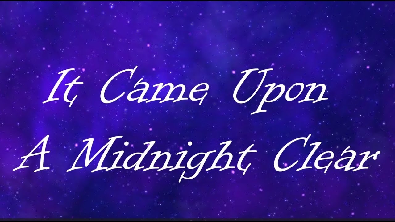 It Came Upon A Midnight Clear - YouTube