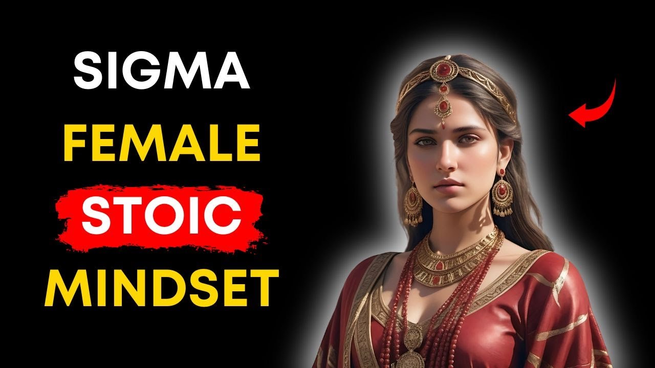 👑 The Power of Stoic Mindset How Sigma Females Stay Resilient - YouTube