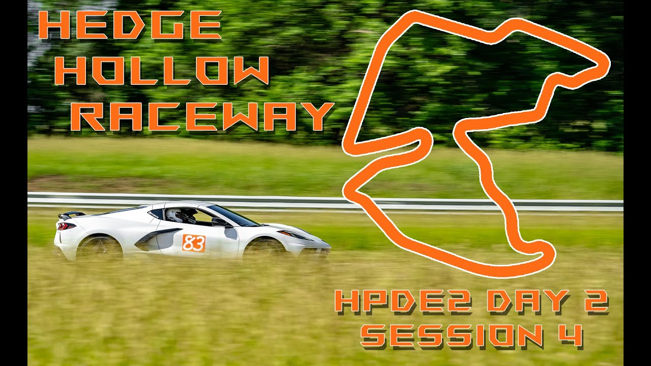 C8 Corvette Day 2 Session 4 HPDE2 Hedge Hollow Raceway NASA MidAmerica ...