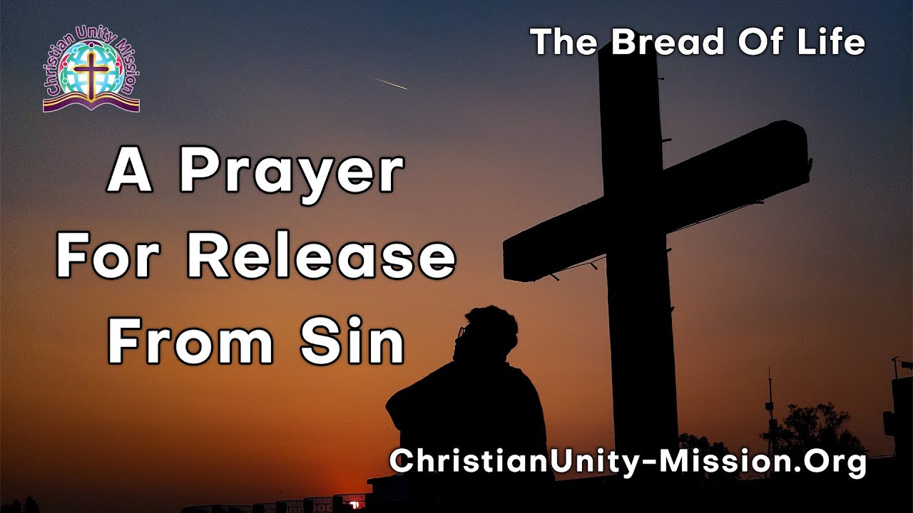 The Bread of Life | A Prayer For Release from Sin - YouTube