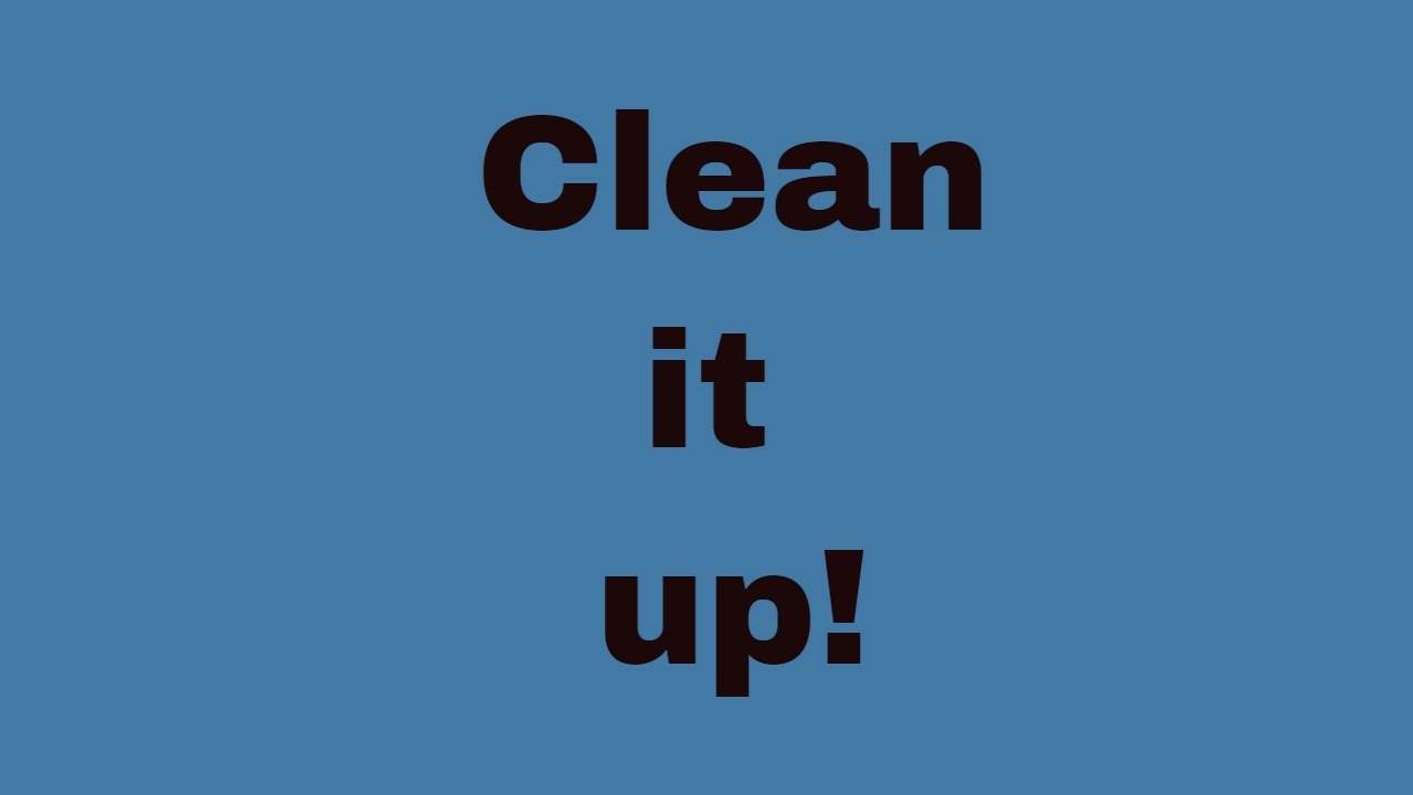 Life gets messy! Clean it up! - YouTube