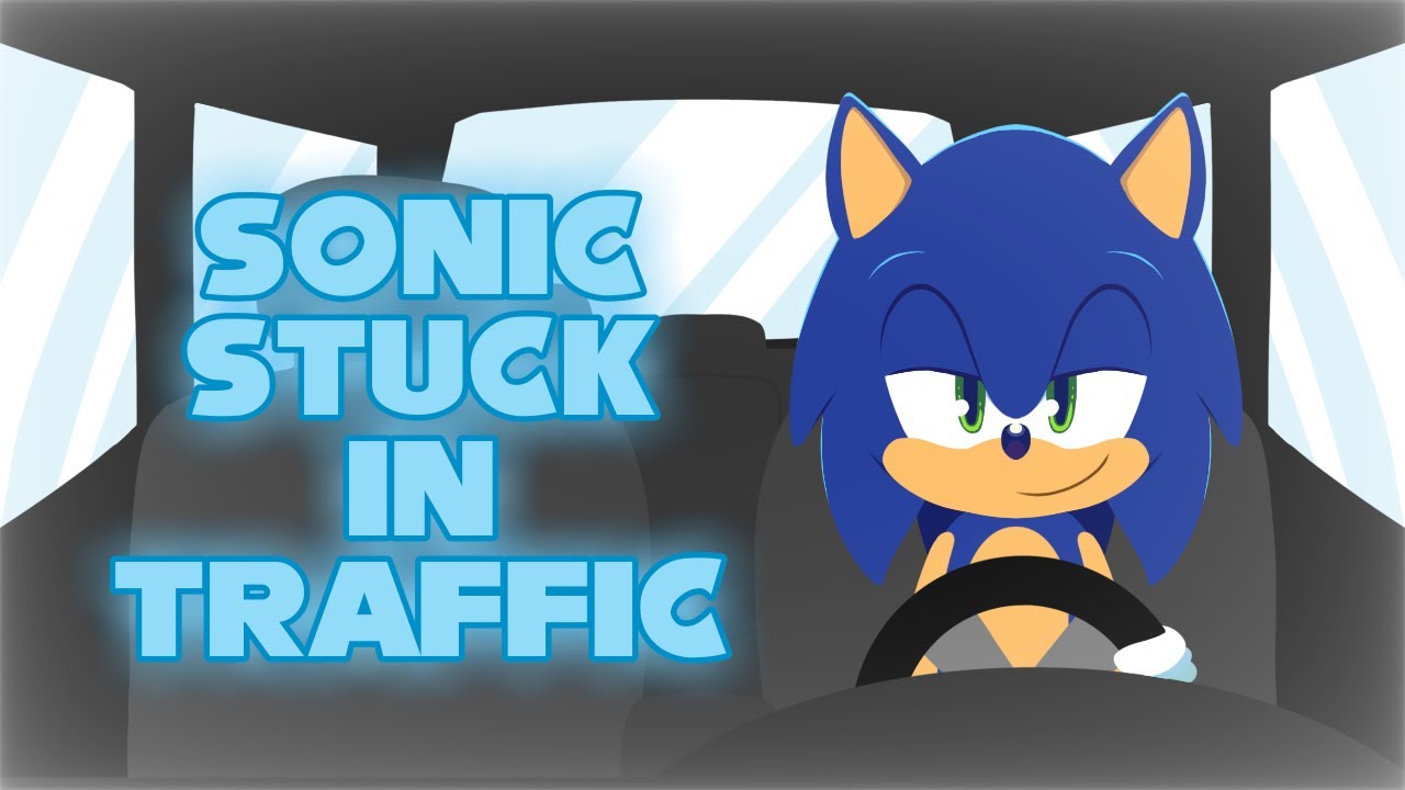 Sonic stuck in traffic - YouTube