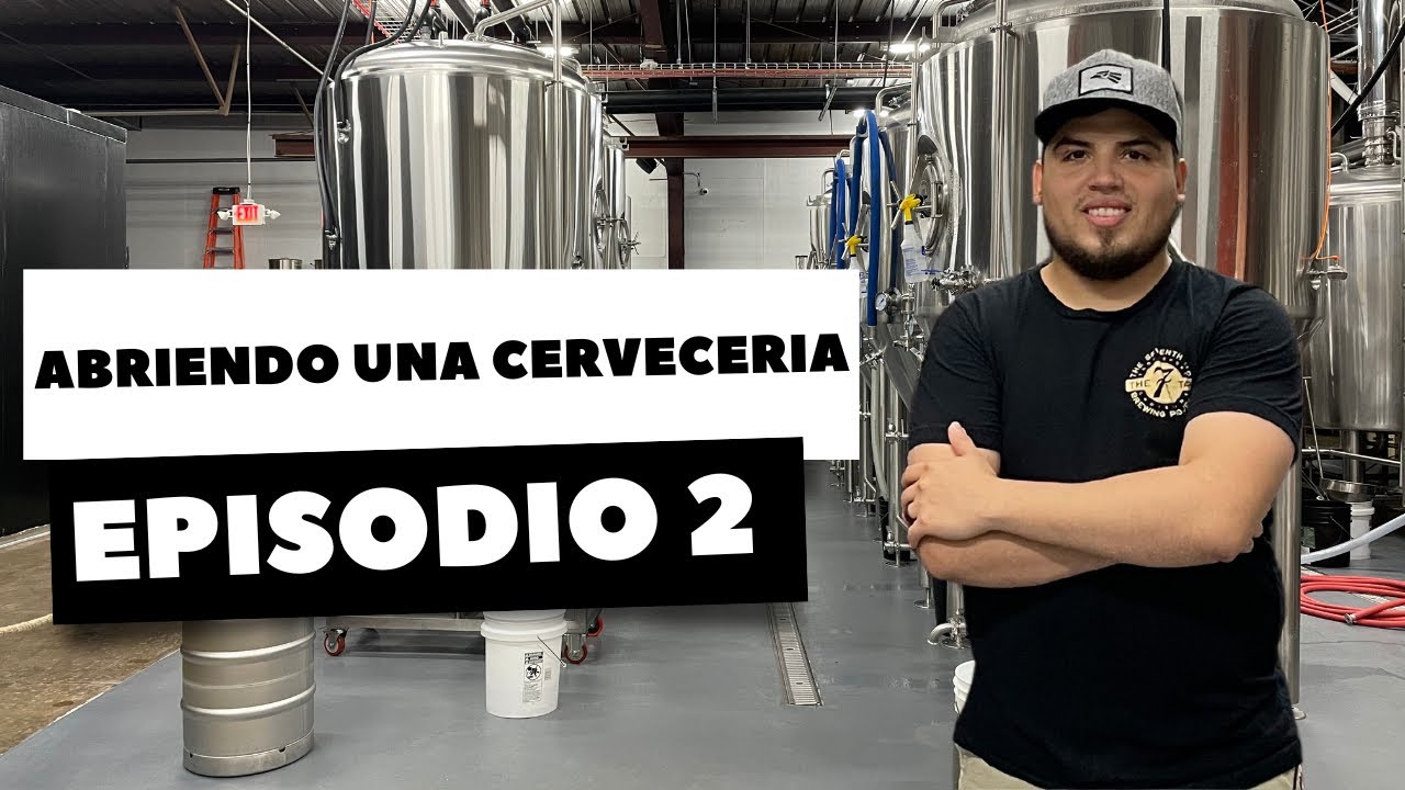 ABRIENDO UNA CERVECERIA: EPISODIO 2 - YouTube