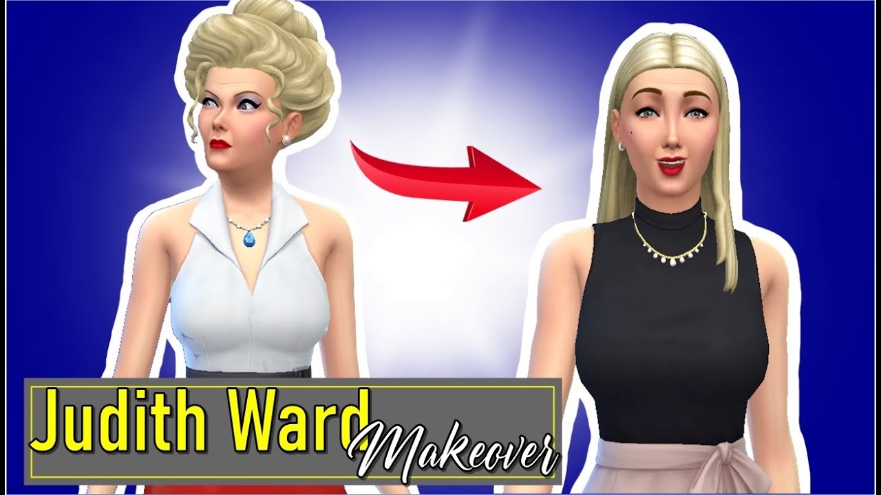 Judith Ward Makeover | The Sims 4 - YouTube