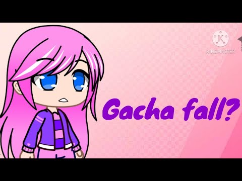 Gacha fall? - YouTube