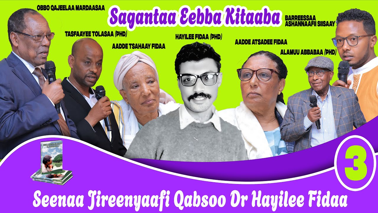 Sagantaa Eebba Kitaaba "Seenaa Jireenyaafi Qabsoo Dr Hayilee Fidaa ...