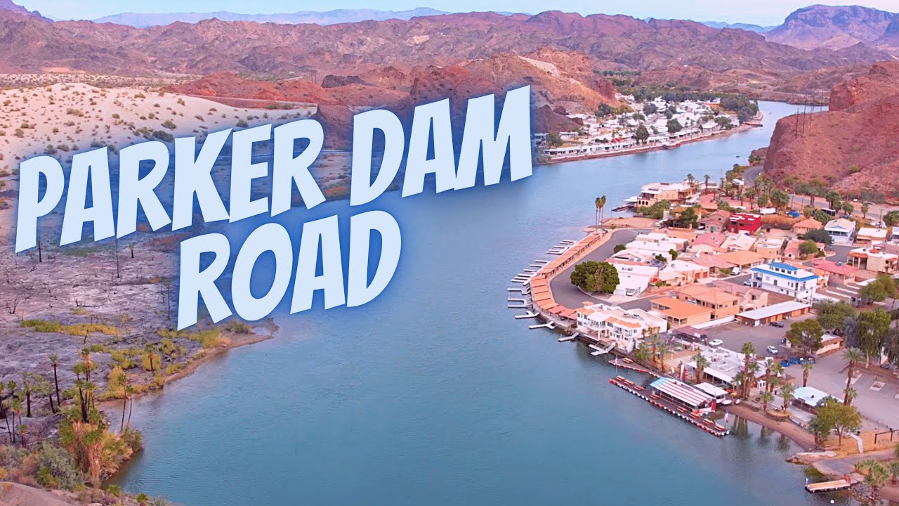 Parker Dam Road - Colorado River RV Resorts - YouTube