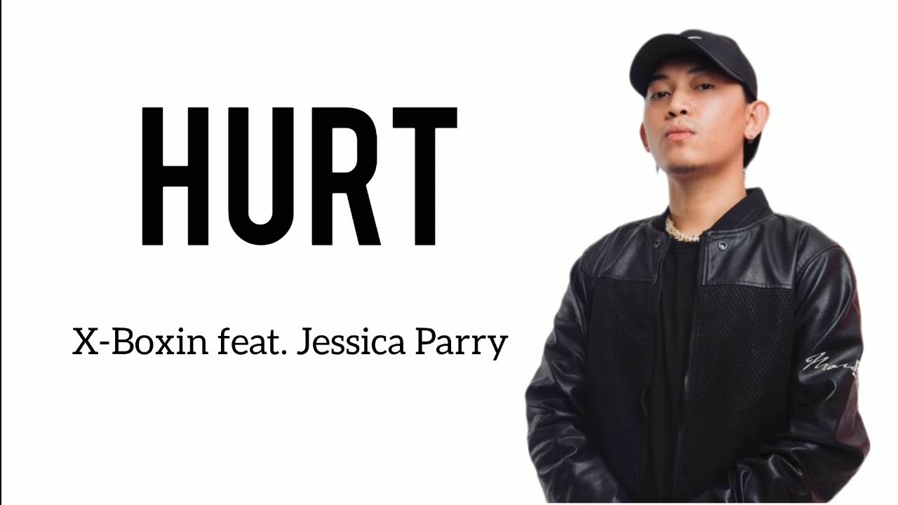 X-Boxin - Hurt (New version) ft. Jessica Parry (Lyrics) - YouTube