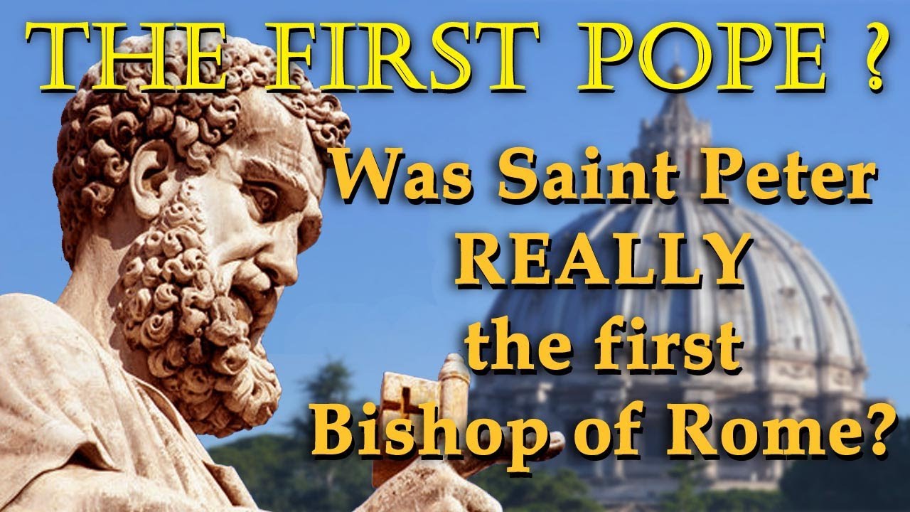 The First Pope? Was Saint Peter Really the First Bishop of Rome? - YouTube