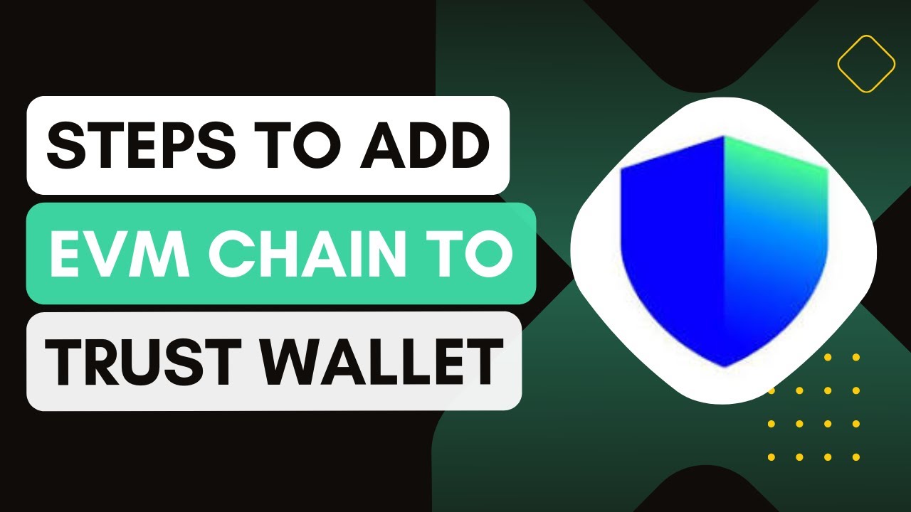 How To Add EVM Chain To Trust Wallet ! - YouTube