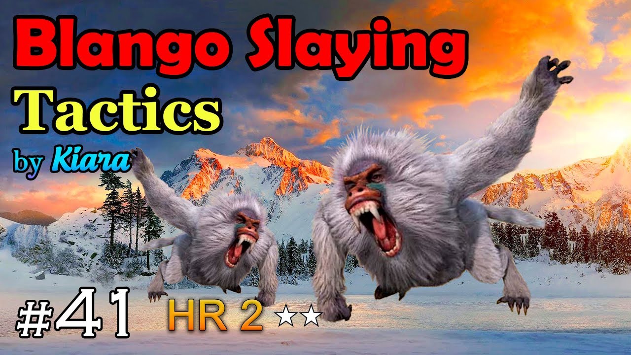 MHGU Chapter 41 HR 2 ★ BLANGO SLAYING TACTICS Hunt Mission Gameplay ...