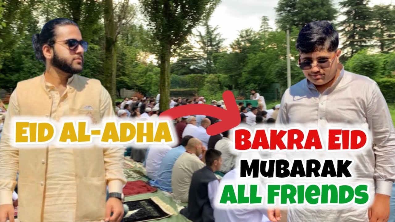 Eid Al-Adha ️ || Bakra Eid Mubarak All Friends ️ || 2024 ️ || italy me ...