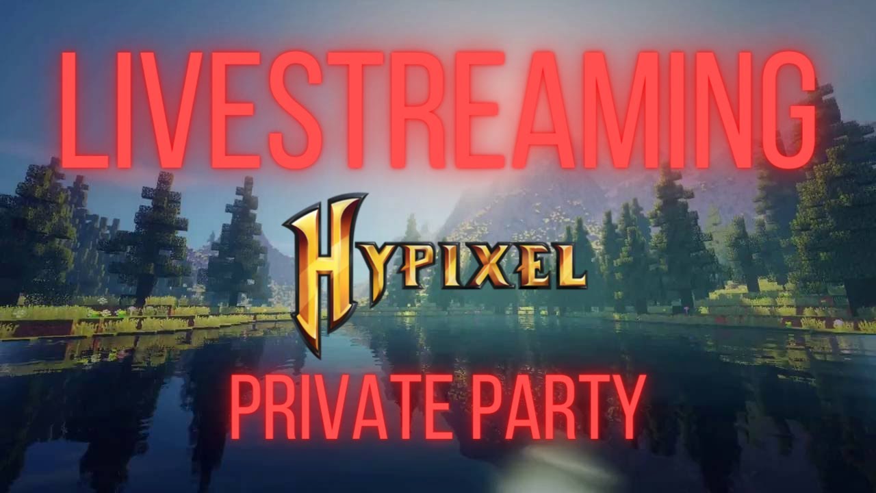 Random hypixel stream - closed party (probably cursing be aware) - YouTube