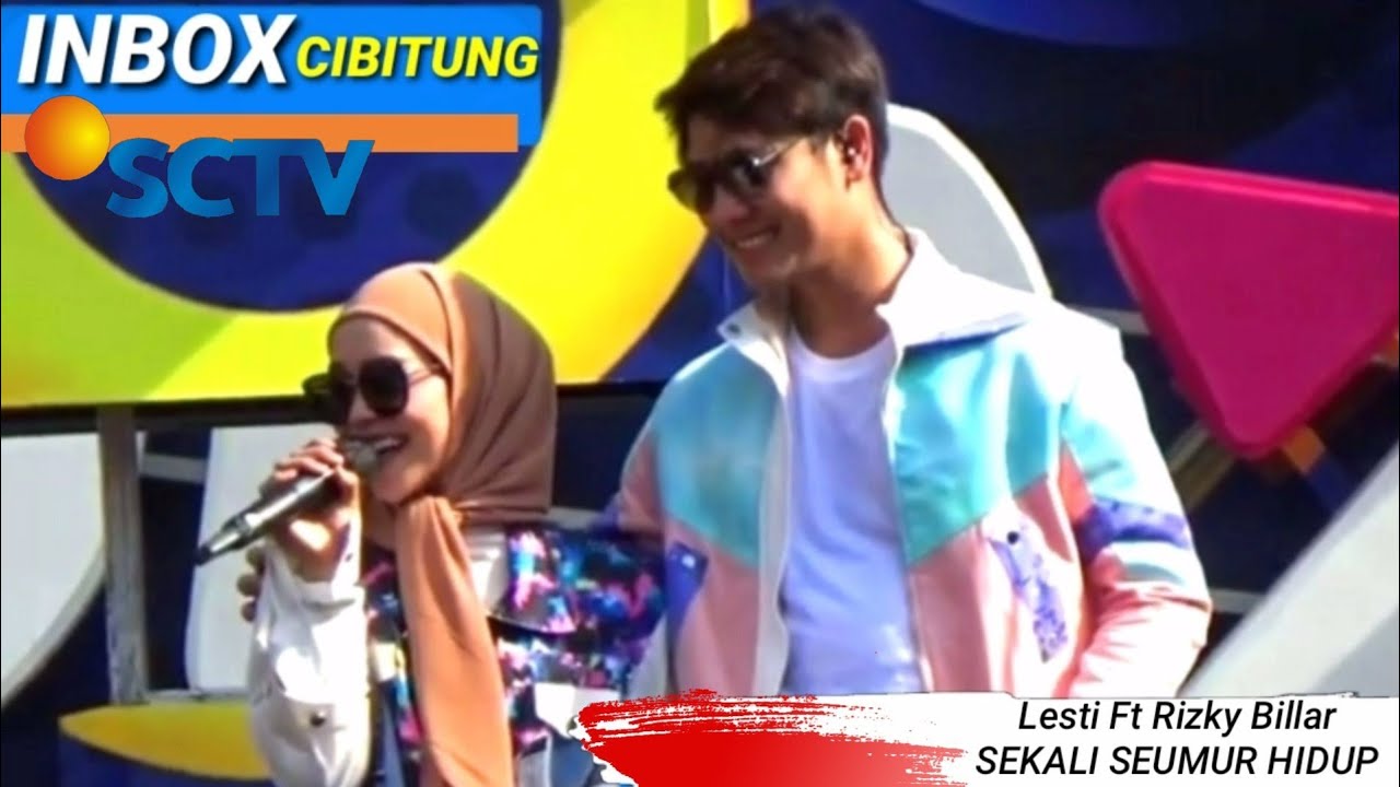 Sekali Seumur Hidup - LESTI FT RIZKY BILLAR || Inbox SCTV CIBITUNG ...