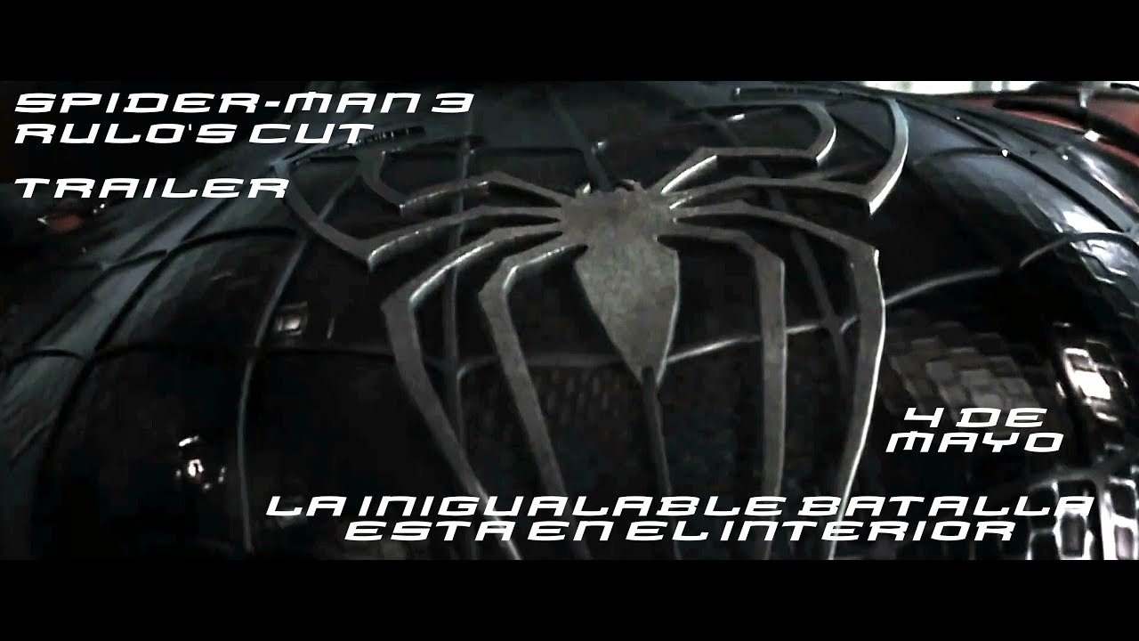 SPIDER-MAN 3 RULO'S CUT V.1.0 TRAILER - YouTube