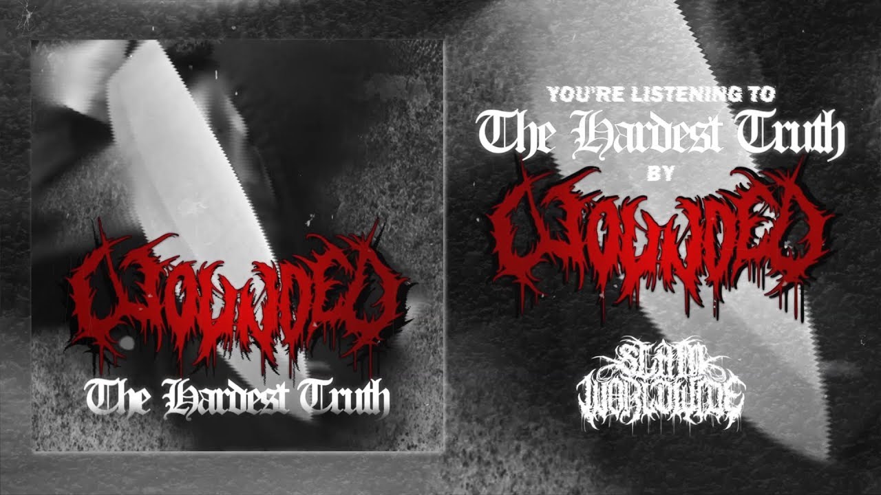 WOUNDED - THE HARDEST TRUTH [SINGLE] (2019) SW EXCLUSIVE - YouTube