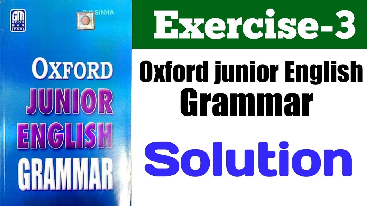 Oxford Junior English Grammar Exercise 3 Oxford Junior English oxford-junior-english-grammar-exercise-3-oxford-junior-english
