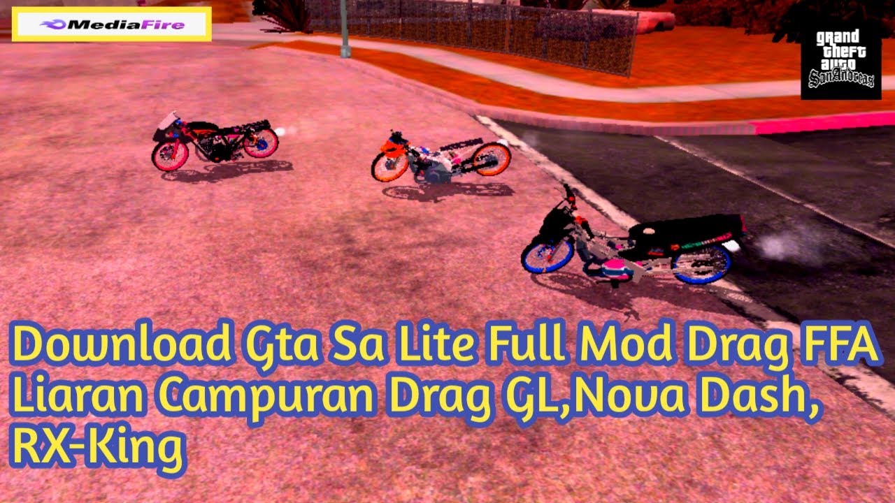 Download Gta Sa Lite Full Mod Drag FFA Liaran Campuran Drag GL, Nova ...