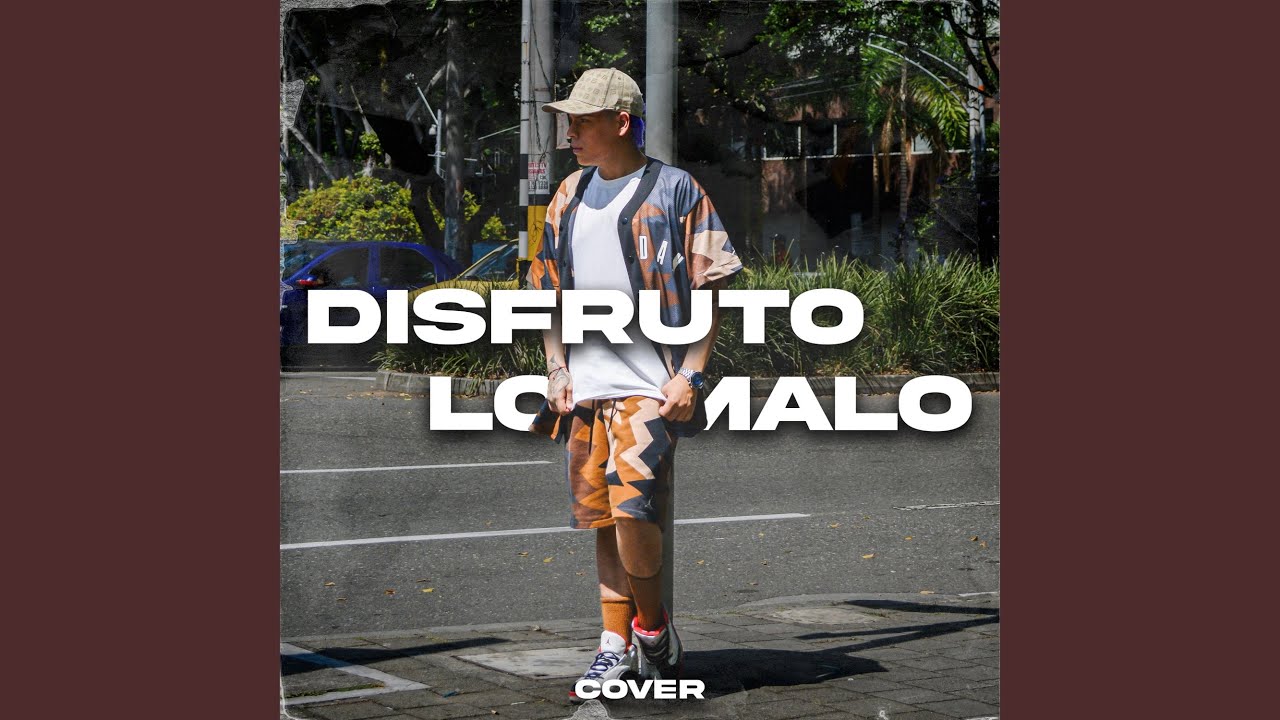 Disfruto Lo Malo - YouTube