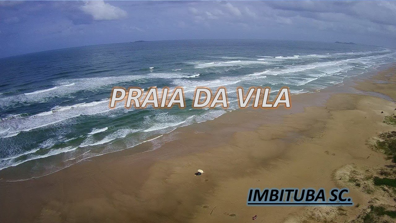 PRAIA DA VILA - IMBITUBA SC. - YouTube