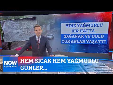 Hem sıcak hem yağmurlu günler... 18 Mayıs 2026 İlker Karagöz ile Çalar Saat