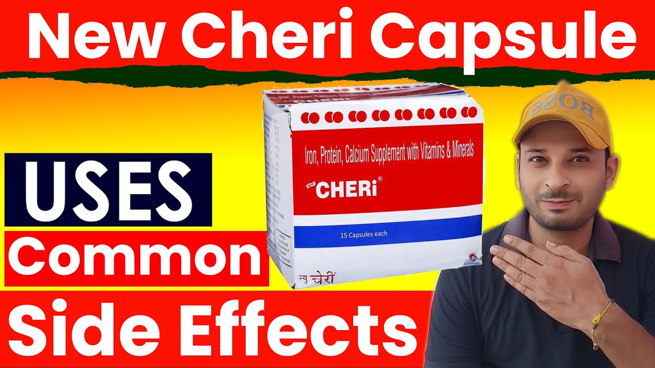 New Cheri Capsule uses in Hindi | New Cheri Capsule ke fayde hindi me ...