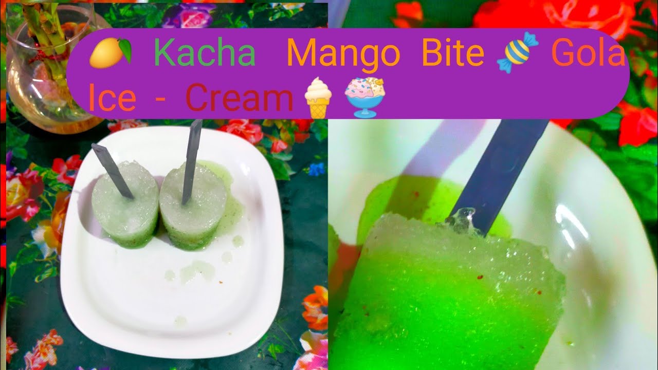 🥭 Kacha Mango Bite 🍬 Gola Ice - Cream🍨🍦 - YouTube